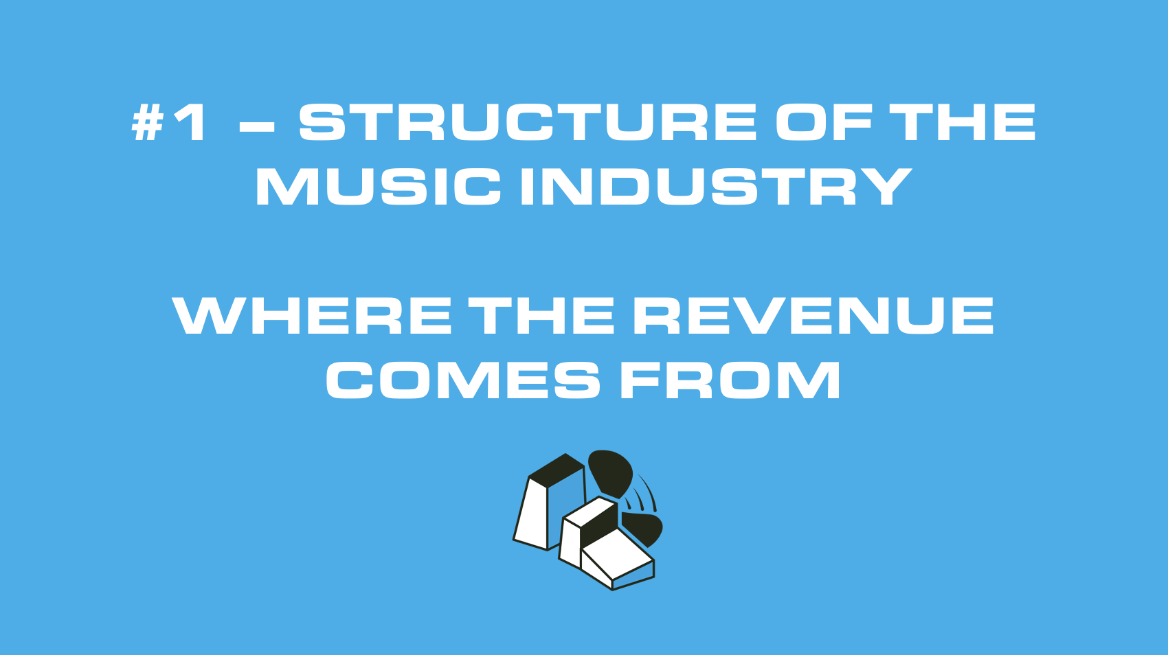 #1 STRUCTURE OF THE MUSIC INDUSTRY - PROPELLER
